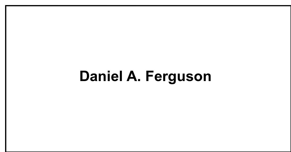 Obituary: Daniel A. Ferguson